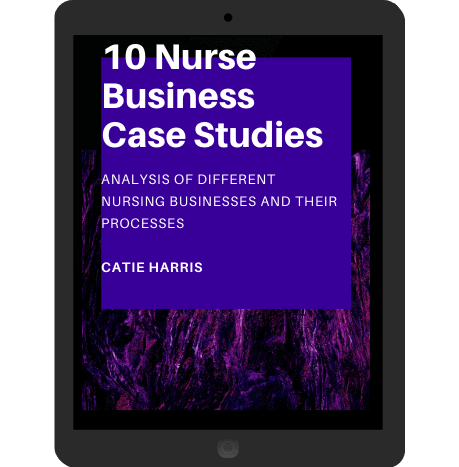 10 Nurse Business Case Studies - NursePreneurs
